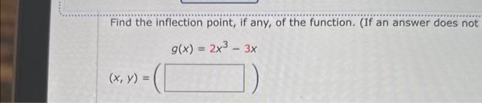 Solved Find the inflection point, if any, of the function. | Chegg.com