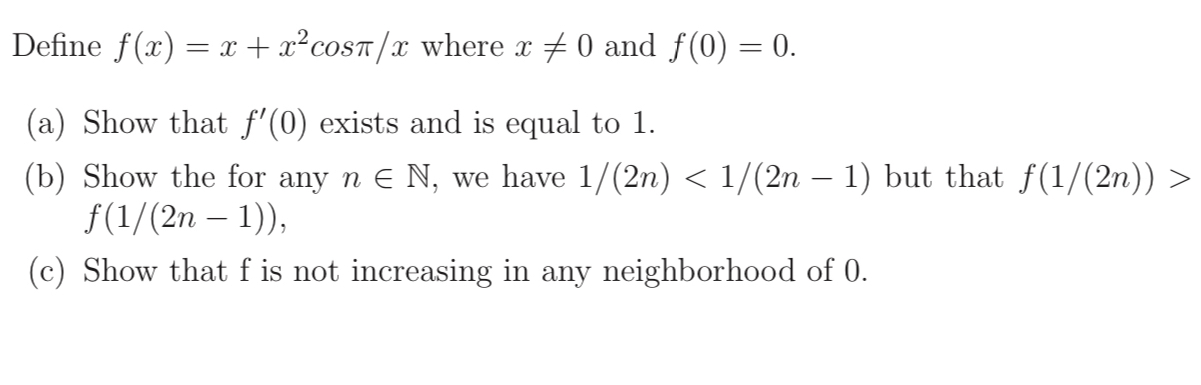 Solved Define f(x)=x+x2cosπx where x≠0 and f(0)=0.(a) | Chegg.com Solved Define f(x)=x+x2cosπx where x≠0 and f(0)=0.(a) | Chegg.com