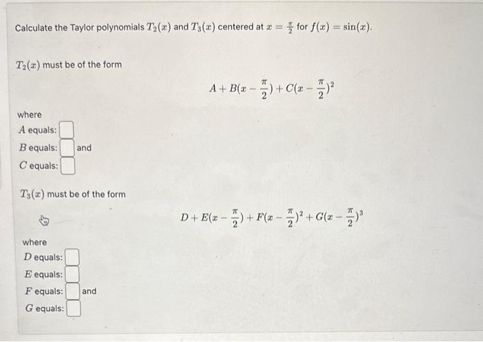 Solved Calculate the Taylor polynomials T2(x) and T3(x) | Chegg.com