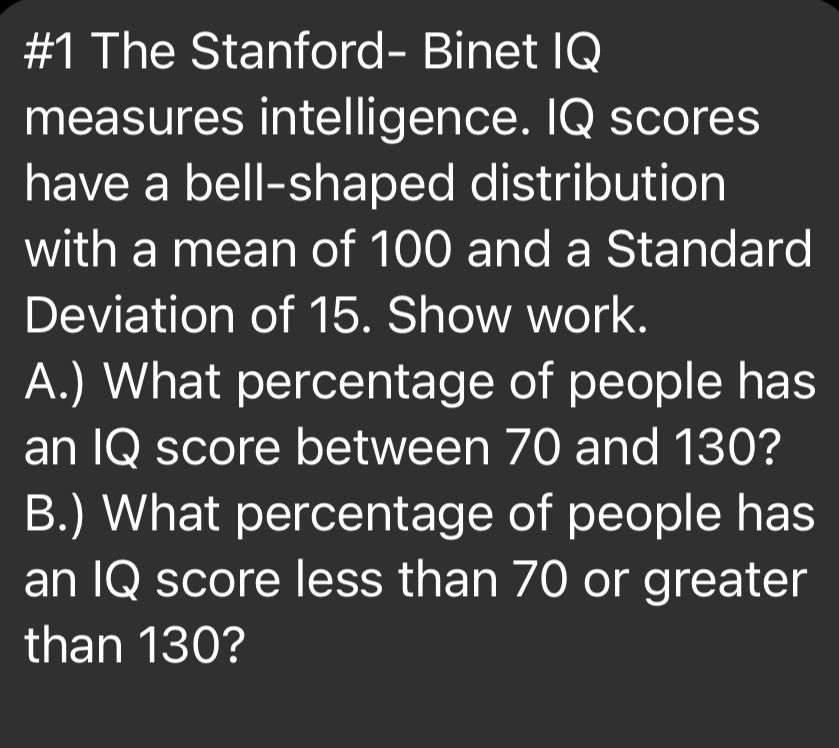 Solved #1 ﻿The Stanford- ﻿Binet IQ measures intelligence. IQ | Chegg.com