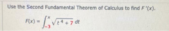 Solved Use the Second Fundamental Theorem of Calculus to | Chegg.com