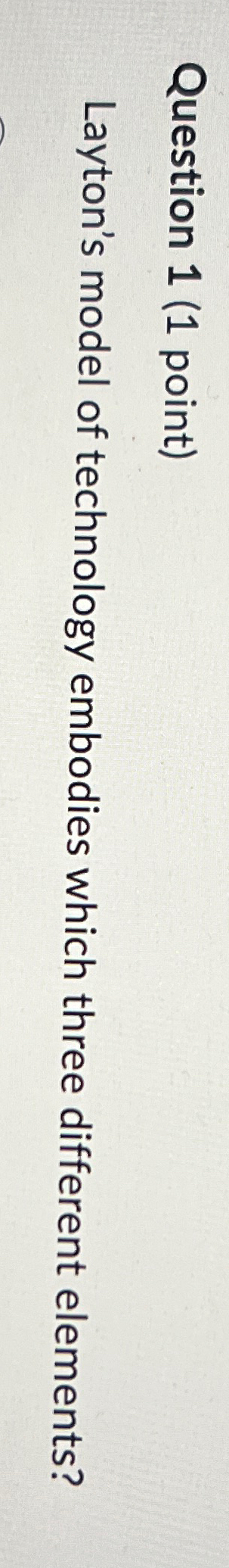 Solved Question 1 (1 ﻿point)Layton's model of technology | Chegg.com