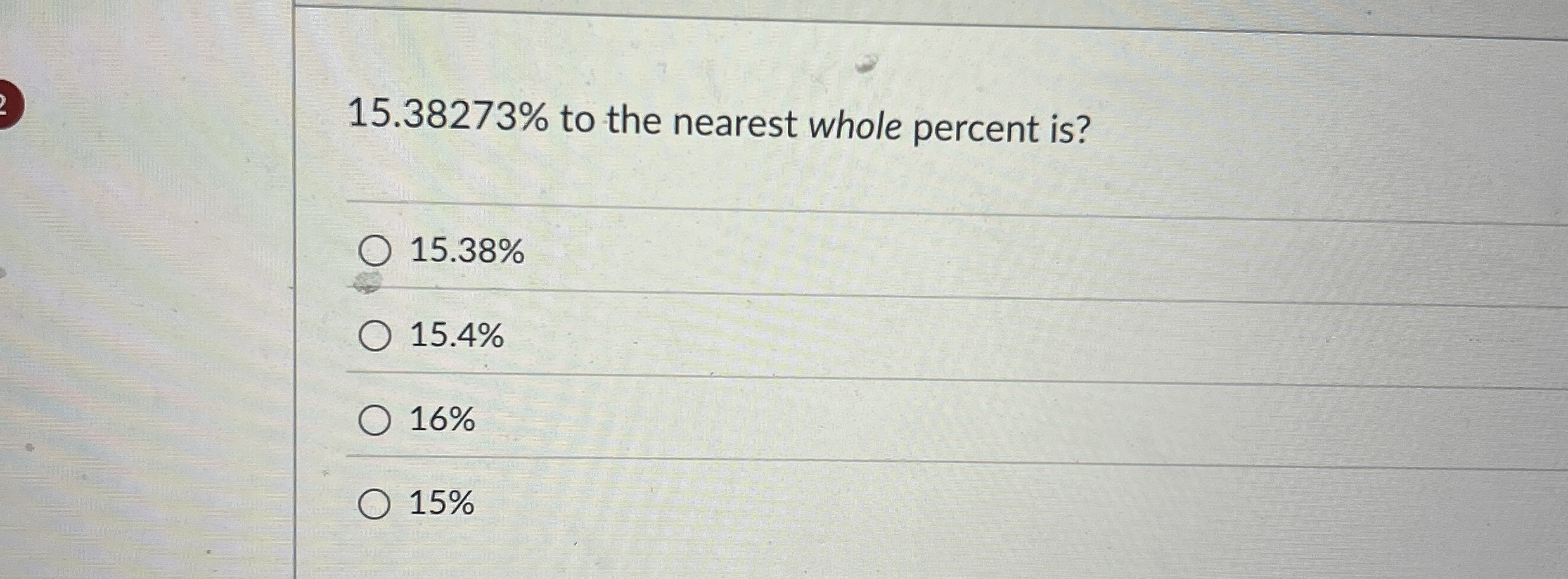 Solved 15.38273% ﻿to the nearest whole percent | Chegg.com