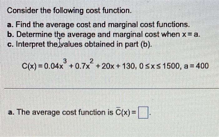 Solved Consider the following cost function. a. Find the | Chegg.com