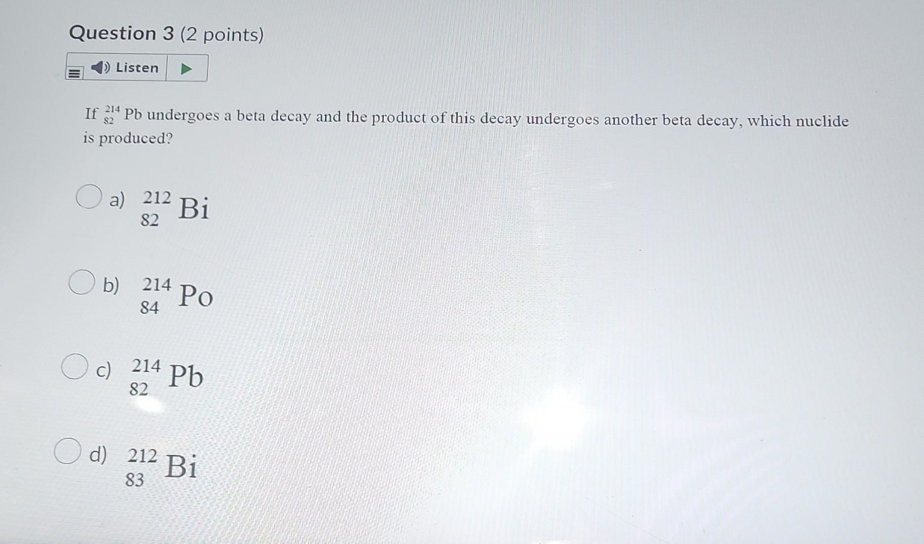Solved If s2214 Pb undergoes a beta decay and the product of | Chegg.com