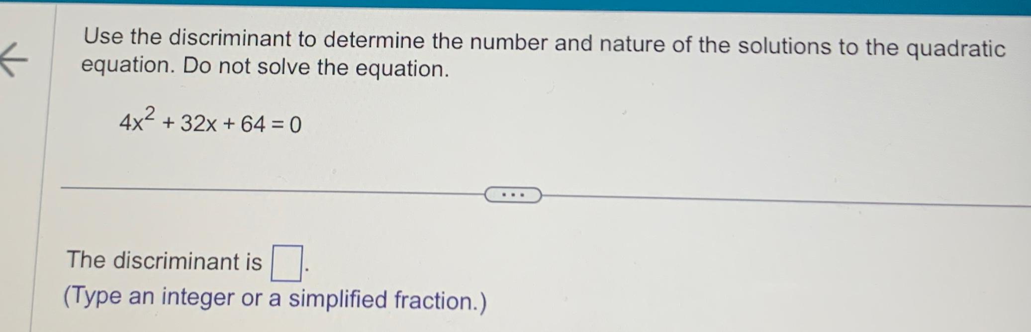 Solved Use the discriminant to determine the number and | Chegg.com