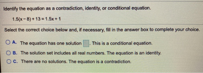 Solved Identify the equation as a contradiction, identity, | Chegg.com