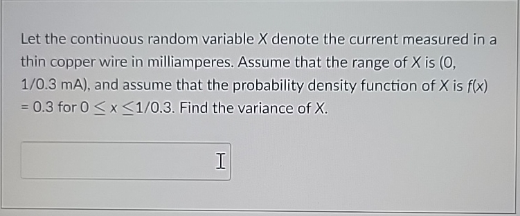 Solved Let the continuous random variable x ﻿denote the | Chegg.com