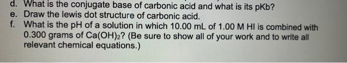 Solved d. What is the conjugate base of carbonic acid and | Chegg.com