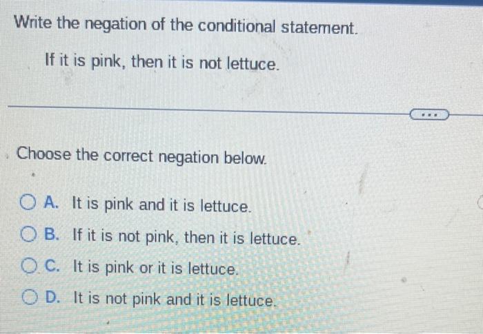 Solved Write The Negation Of The Conditional Statement If
