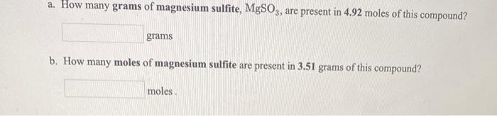 Solved a. How many grams of magnesium sulfite, MgSO3, are | Chegg.com