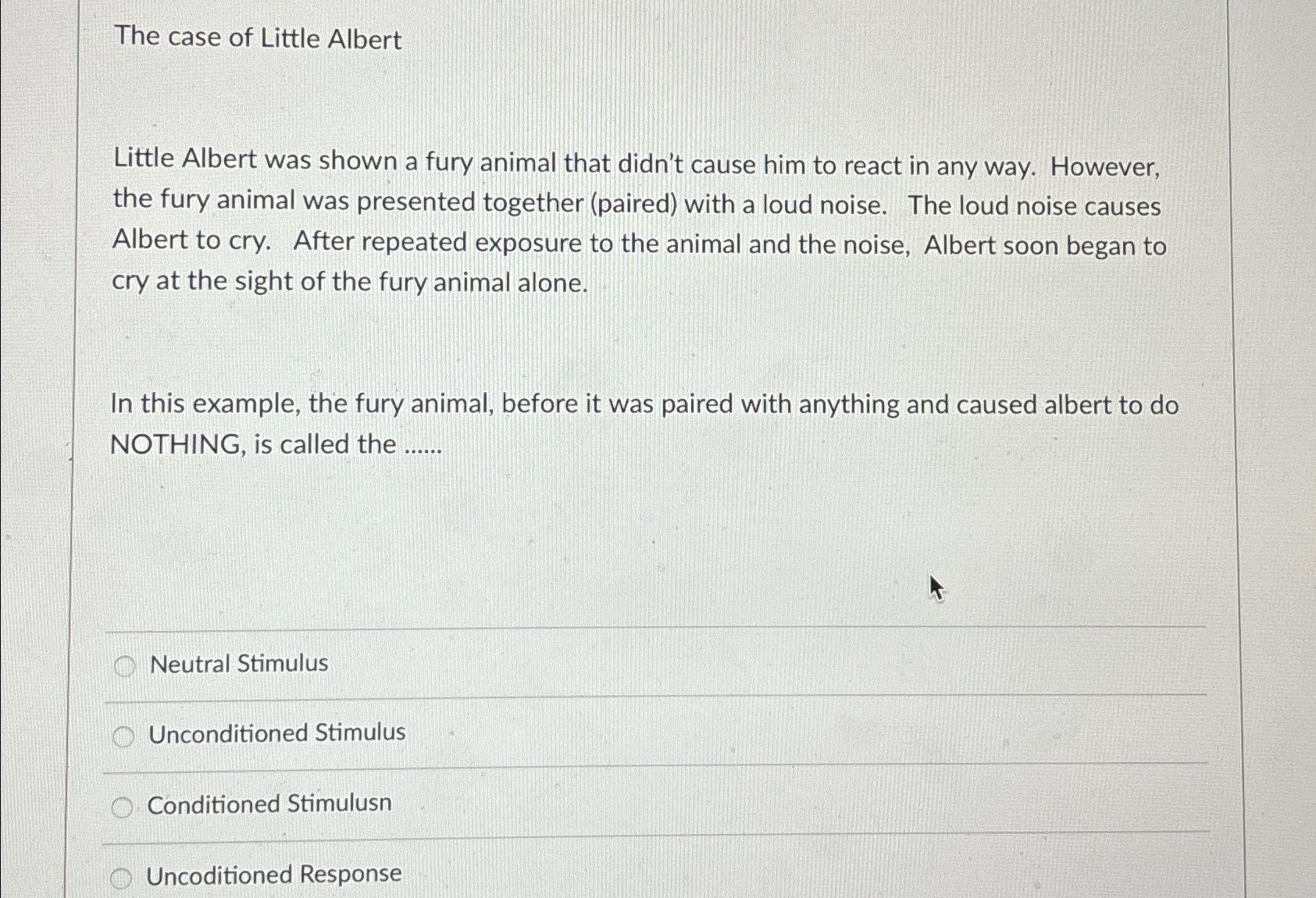 Solved The case of Little AlbertLittle Albert was shown a | Chegg.com