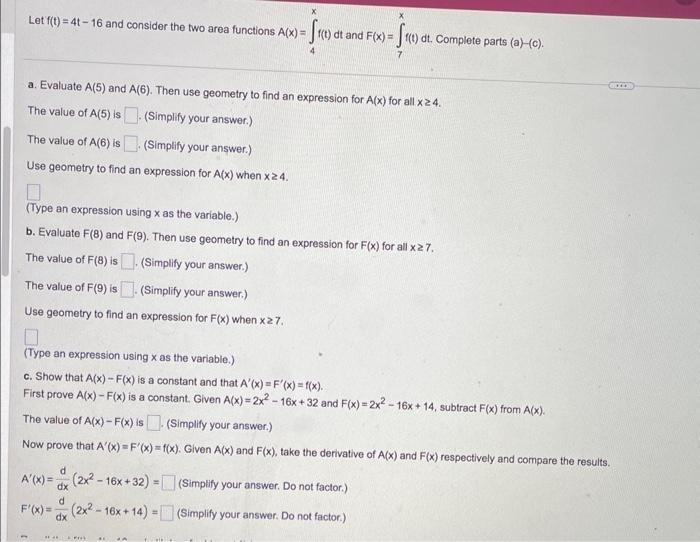 Solved Let f(t)=4t−16 and consider the two area functions | Chegg.com