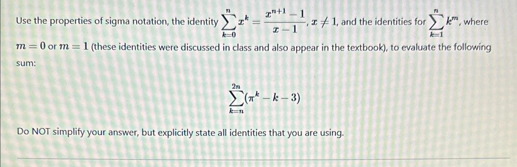 Solved Use the properties of sigma notation, the identity | Chegg.com