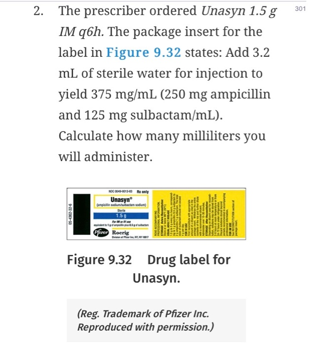 Solved 301 2. The prescriber ordered Unasyn 1.5 g IM q6h. | Chegg.com
