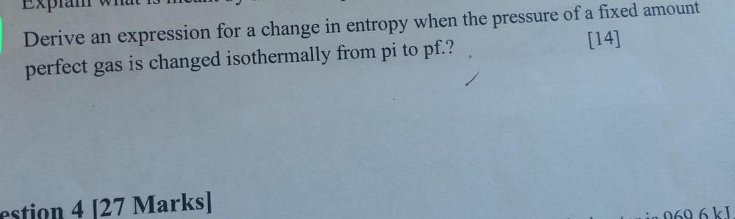 Solved Derive an expression for a change in entropy when the | Chegg.com