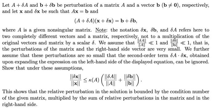 Solved Let A+δA and b+δb be perturbation of a matrix A and a | Chegg.com