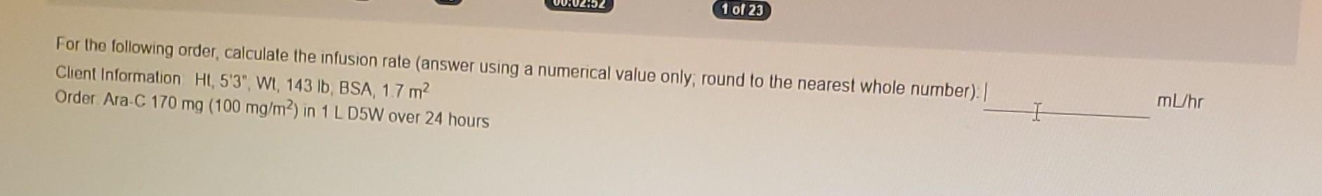 Solved For the following order, calculate the infusion rate | Chegg.com