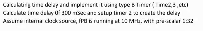 Solved Calculating time delay and implement it using type B | Chegg.com