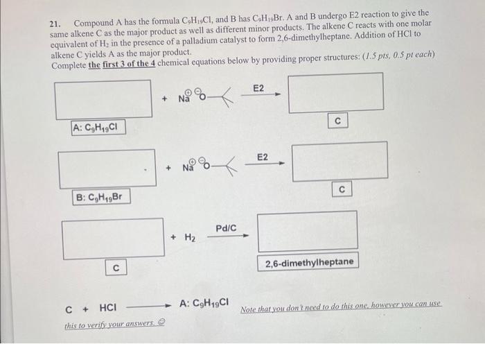 Solved 21. Compound A has the formula C9H19Cl, and B has | Chegg.com