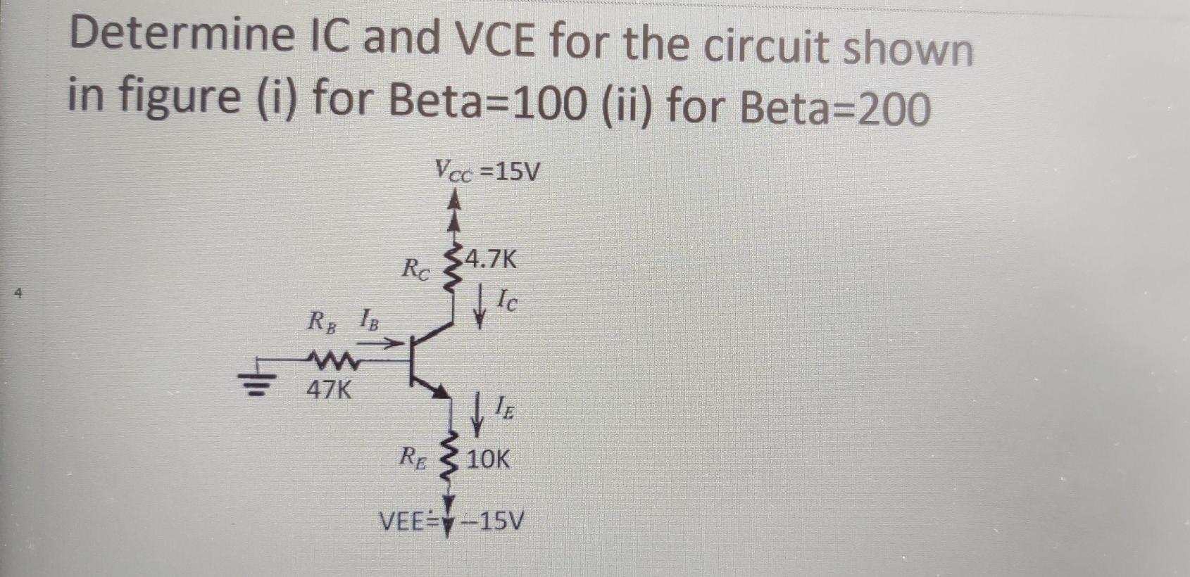 Solved Determine IC and VCE for the circuit shown in figure | Chegg.com