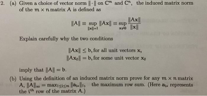 Solved (a) Given a choice of vector norm ∥⋅∥ on Cm and Cn, | Chegg.com