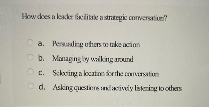 Solved How does a leader facilitate a strategic | Chegg.com