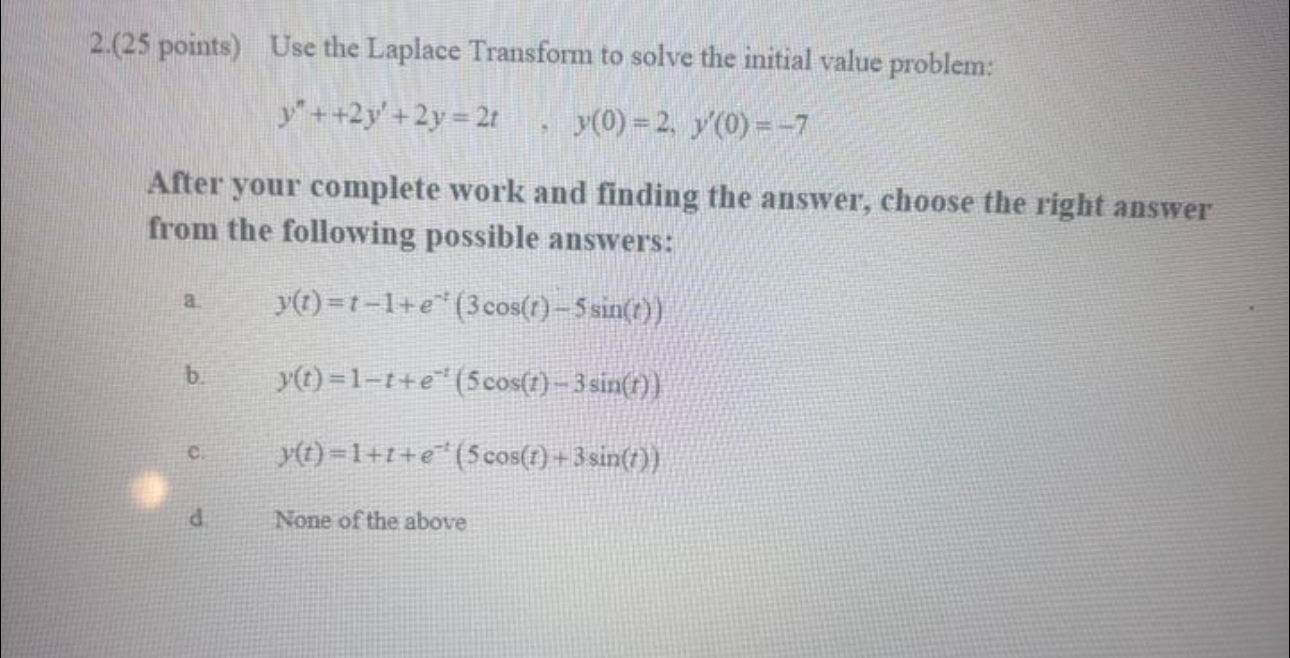Solved 2.(25 ﻿points) ﻿Use the Laplace Transform to solve | Chegg.com