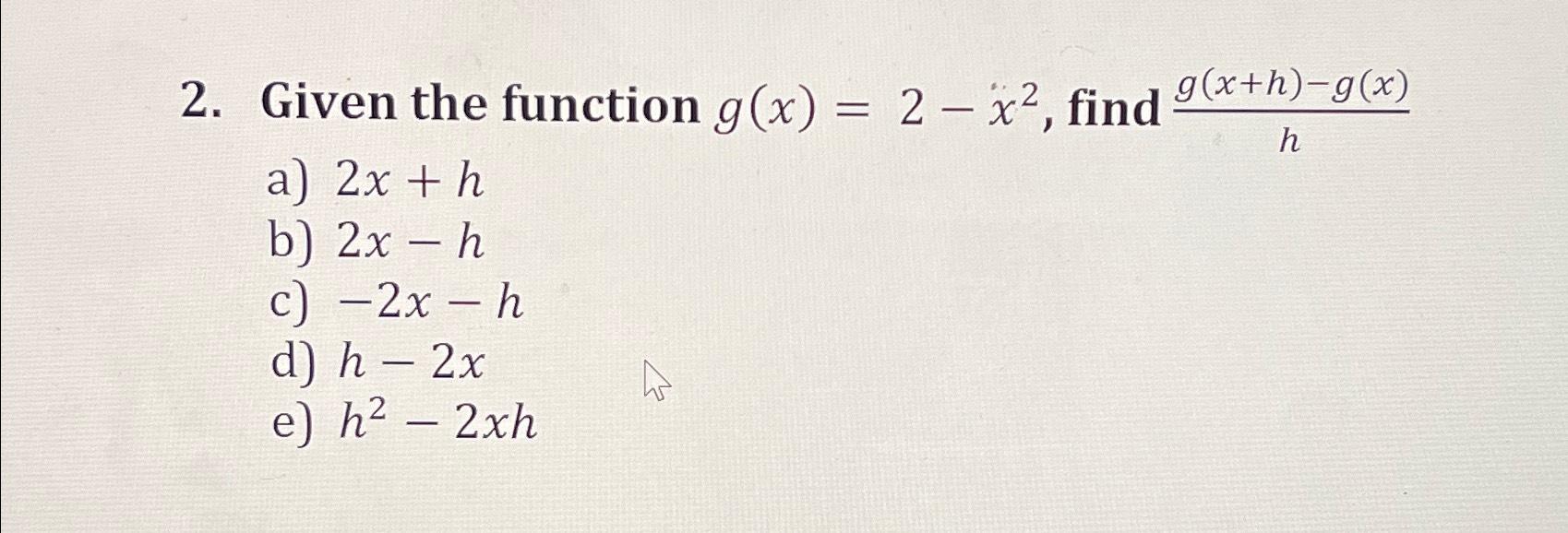 Solved Given the function g(x)=2-x2, ﻿find | Chegg.com