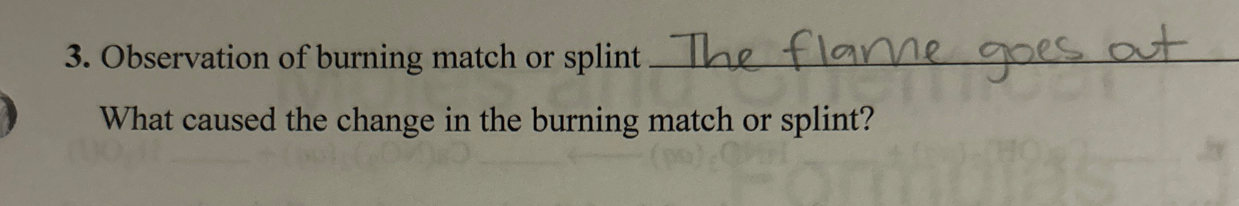 Solved Observation of burning match or splint The flame goes | Chegg.com