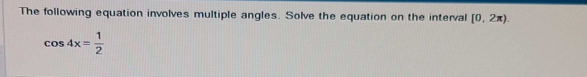 Solved The following equation involves multiple angles. | Chegg.com