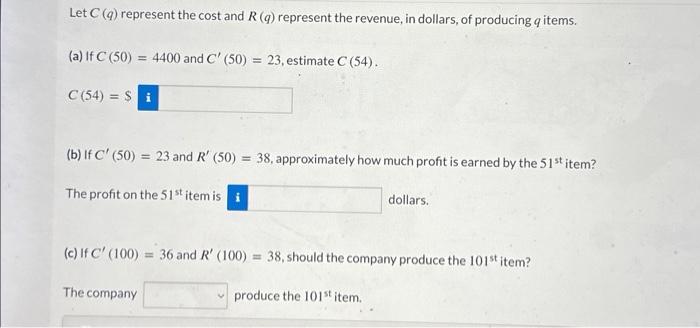 Solved Let C(q) represent the cost and R(q) represent the | Chegg.com Solved Let C(q) represent the cost and R(q) represent the | Chegg.com
