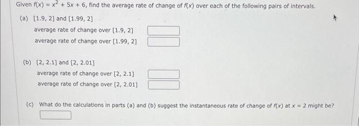 Solved Given f(x)=x2+5x+6, find the average rate of change | Chegg.com