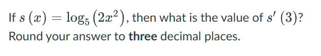 Solved If s(x)=log5(2x2), ﻿then what is the value of | Chegg.com
