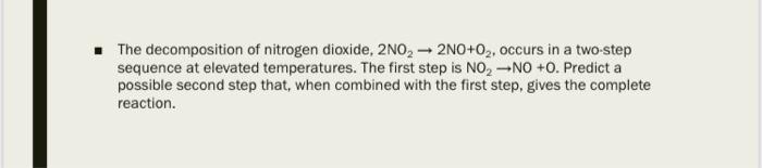 Solved The decomposition of nitrogen dioxide, 2NO2→2NO+O2, | Chegg.com