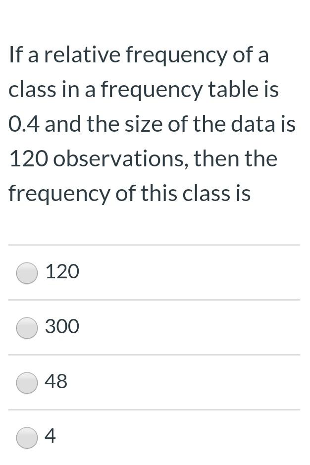 Solved If a relative frequency of a class in a frequency | Chegg.com