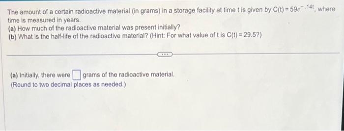 Solved The amount of a certain radioactive material (in | Chegg.com