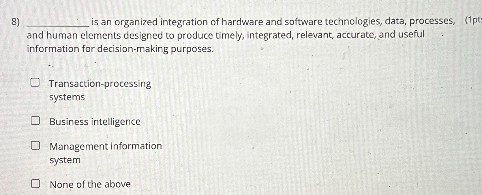 Solved is an organized integration of hardware and software | Chegg.com