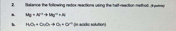 Solved 2. Balance the following redox reactions using the | Chegg.com