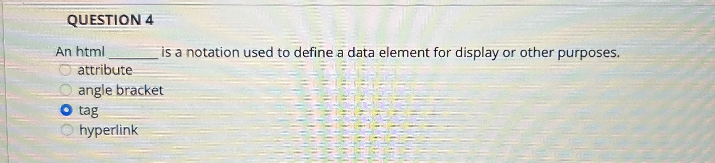 Solved QUESTION 4An html q, ﻿is a notation used to define a | Chegg.com