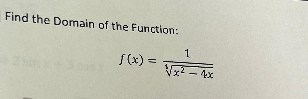 Solved Find the Domain of the Function:f(x)=1x2-4x4 | Chegg.com