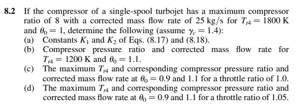 Solved 8.2 ﻿If the compressor of a single-spool turbojet has | Chegg.com