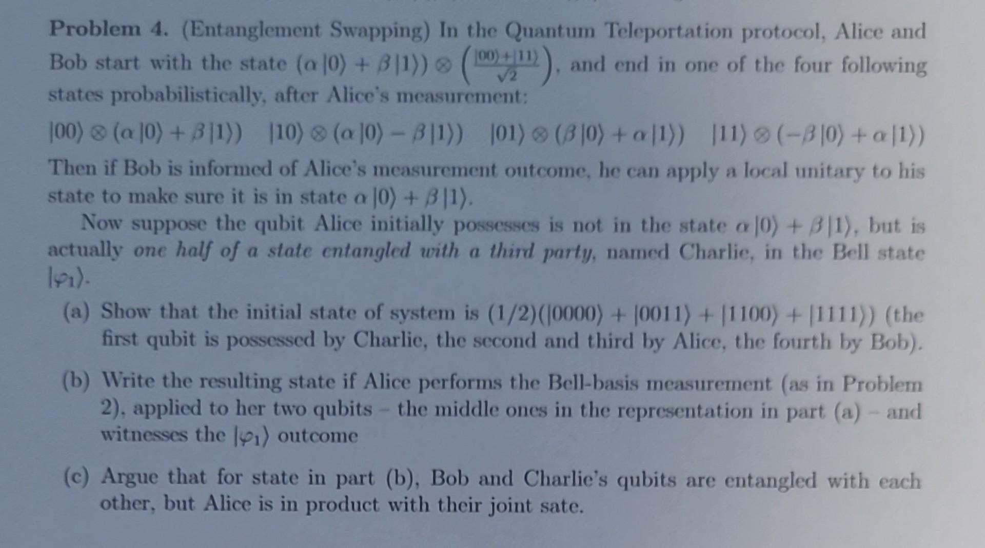 Solved Problem 4. (Entanglement Swapping) In the Quantum | Chegg.com