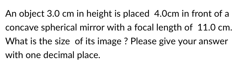 Solved An object 3.0cm ﻿in height is placed 4.0cm ﻿in front | Chegg.com