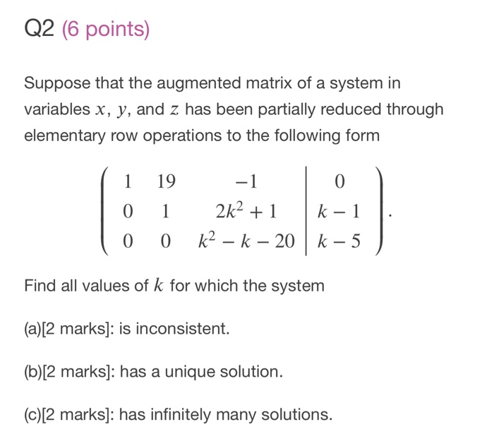Solved Q2 (6 points) Suppose that the augmented matrix of a | Chegg.com