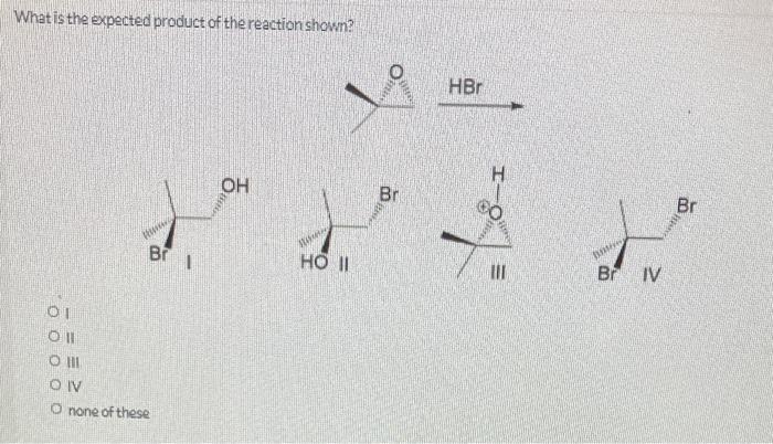 Solved What is the expected product of the reaction shown? | Chegg.com