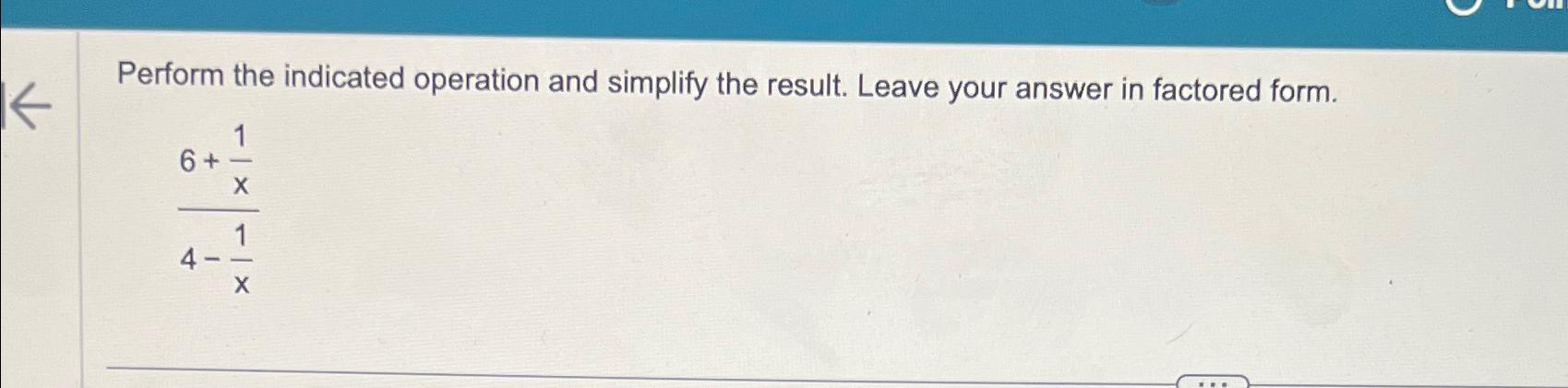 Solved Perform the indicated operation and simplify the | Chegg.com