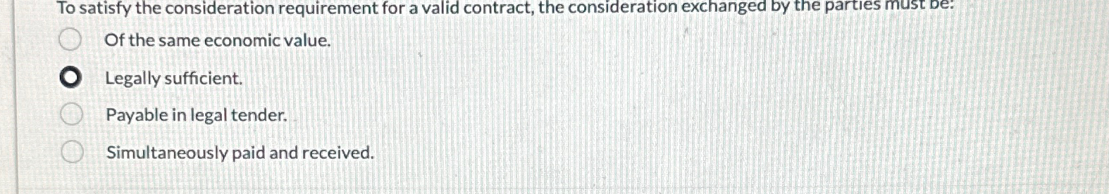 Solved To satisfy the consideration requirement for a valid | Chegg.com