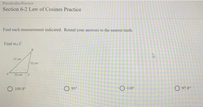 Solved Precalculus-Practice Section 6-2 Law of Cosines | Chegg.com