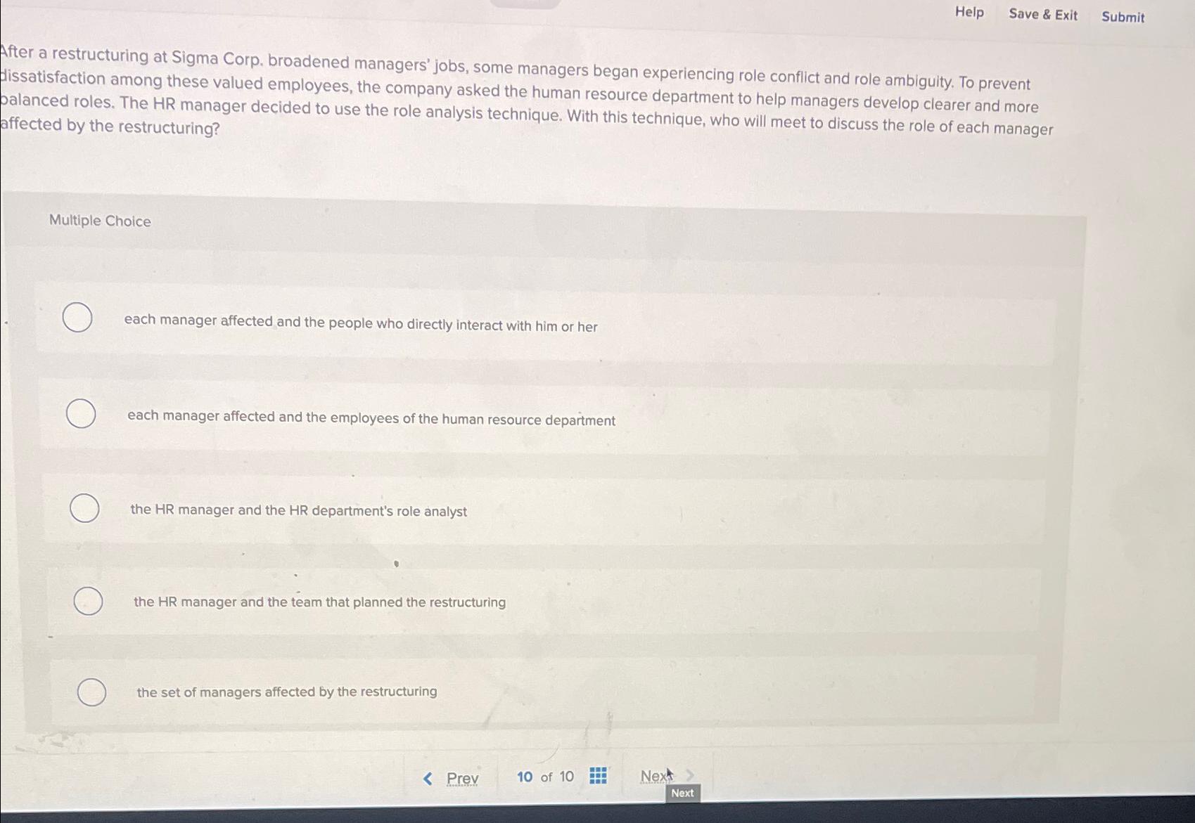 Solved HelpSave & ExitSubmitAfter a restructuring at Sigma | Chegg.com